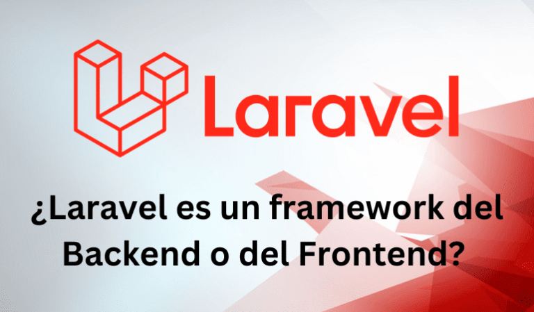 Laravel es un framework del Backend o del Frontend - Norvic Software